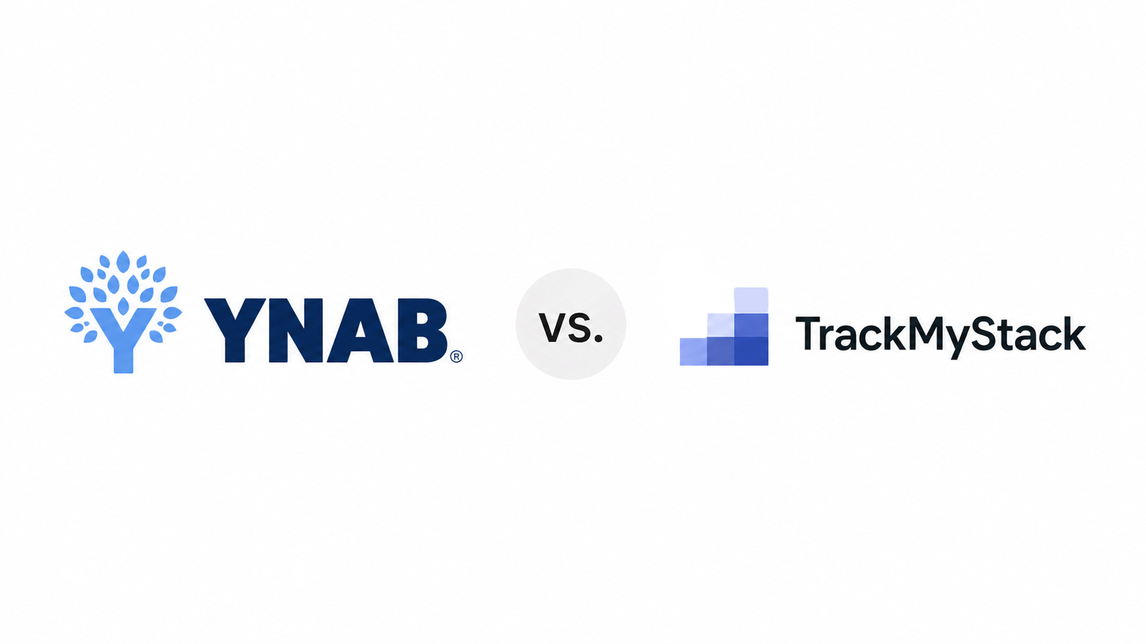 YNAB vs TrackMyStack: Budgeting App vs Net Worth Tracker (2026 ...
